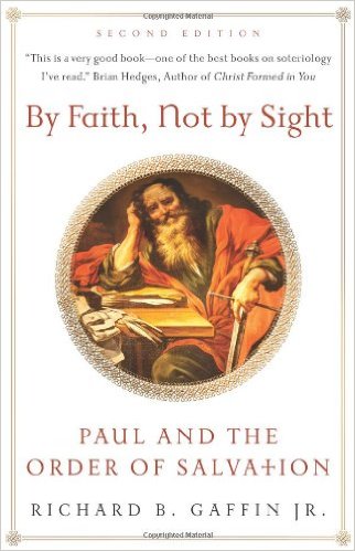 | Review: By Faith, Not By Sight, by Richard B. Gaffin, Jr.Allkirk Network